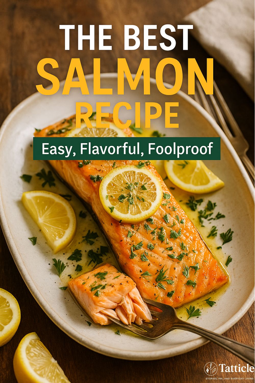 The Best Salmon Recipe: Easy, Flavorful, Foolproof - Tatticle